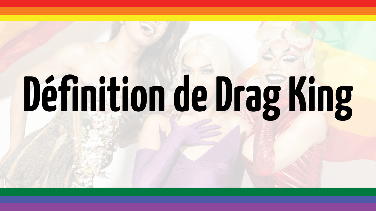 Qu’est-ce qu’un Drag King ? | BOUTIQUE LGBT – Boutique LGBT
